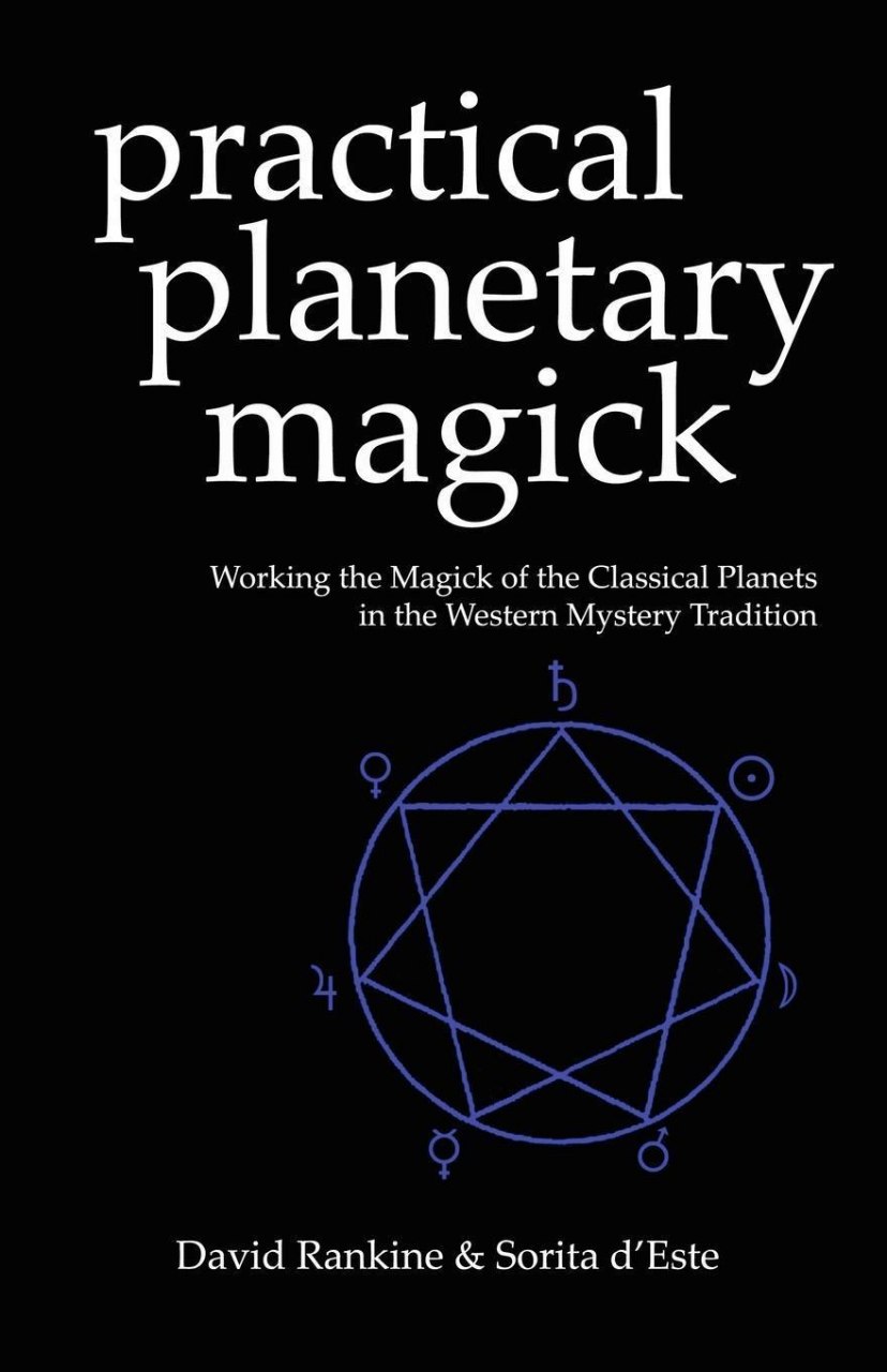 “Practical Planetary Magick: Working the Magick of the Classical ...