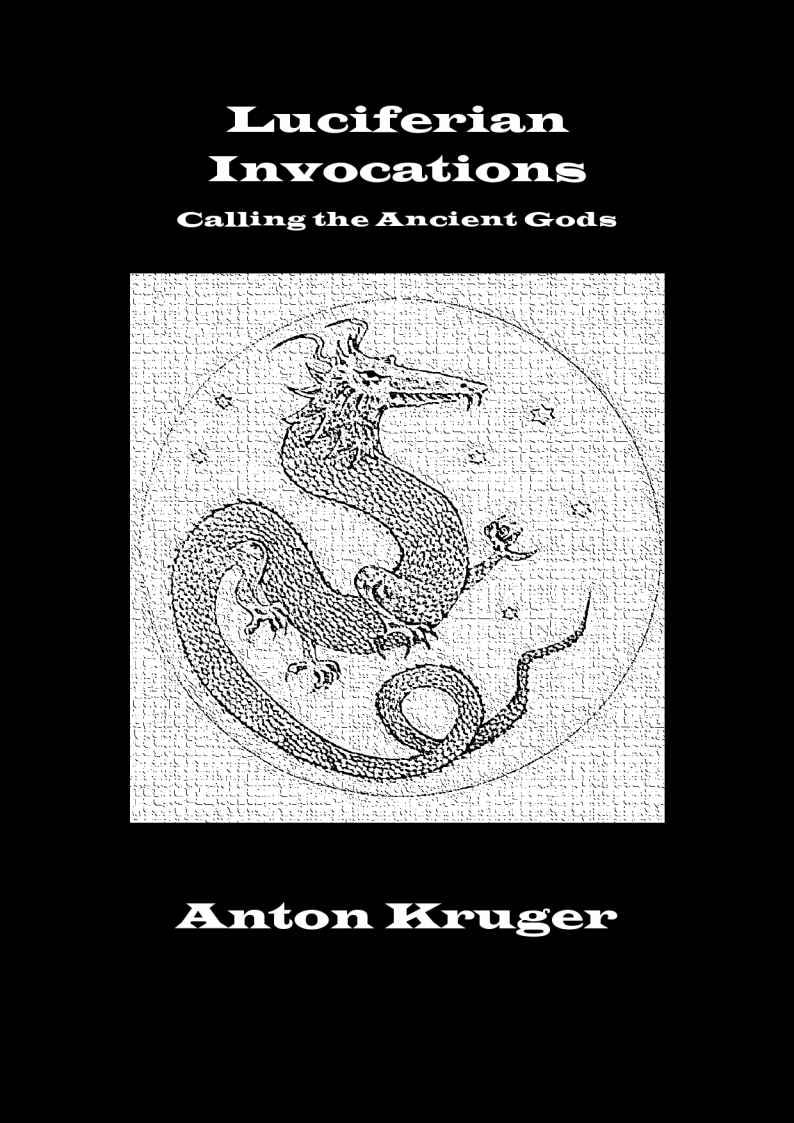 “Luciferian Invocations: Calling the Ancient Gods” by Anton Kruger ...