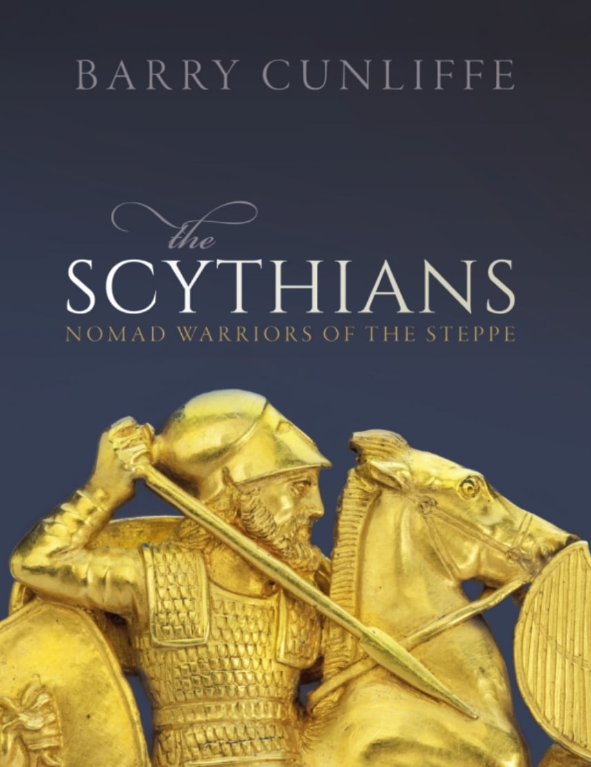 “The Scythians: Nomad Warriors of the Steppe” by Barry Cunliffe – Magick Matters