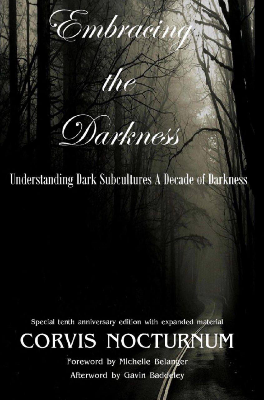 “Embracing the Darkness Understanding Dark Subcultures. A Decade of ...