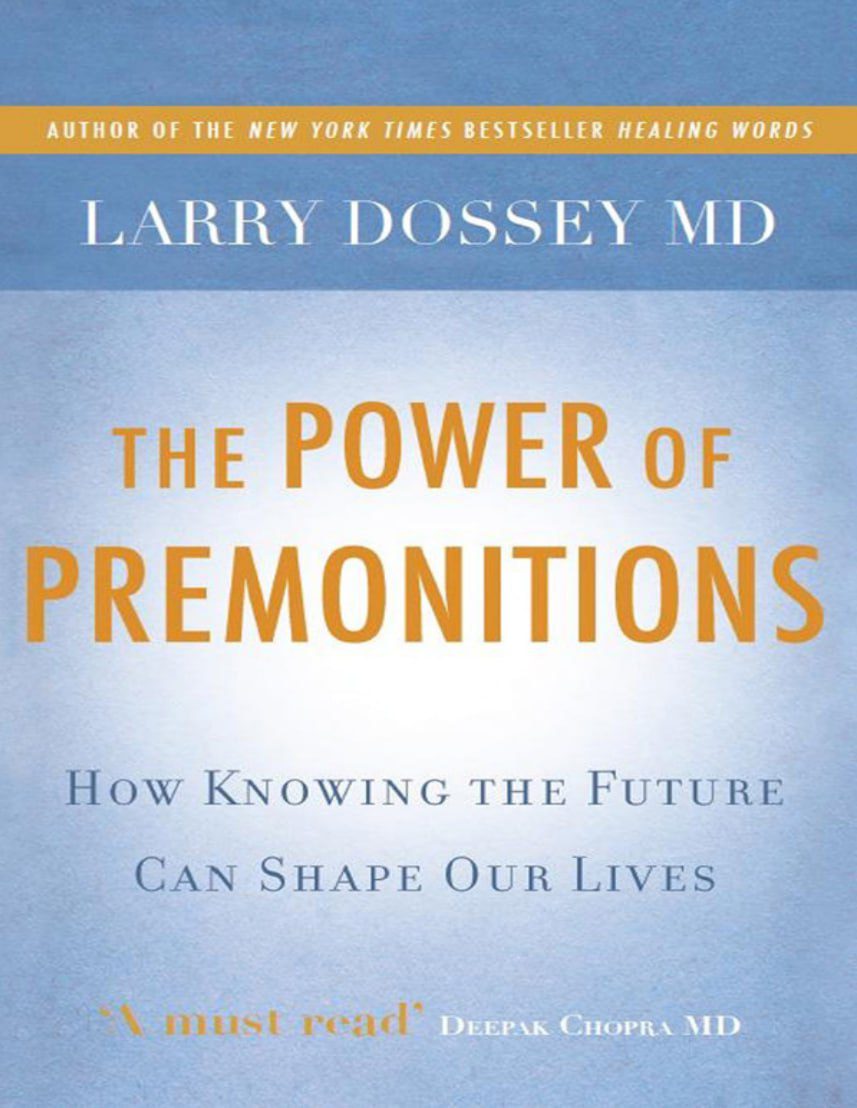 “The Power of Premonitions: How Knowing the Future Can Shape Our Lives ...